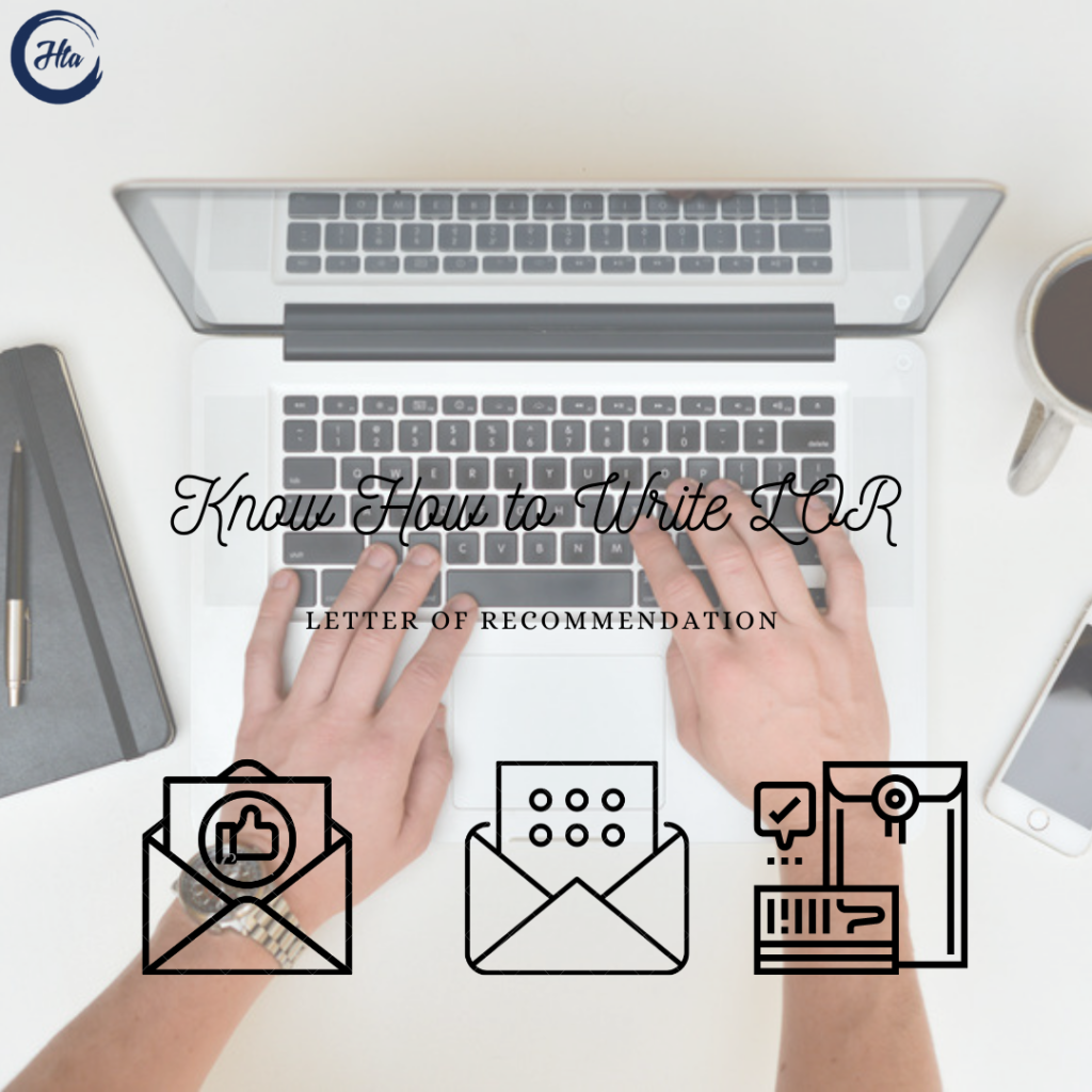 How to Write a Letter of Recommendation (LOR)- Everything You Need to Know