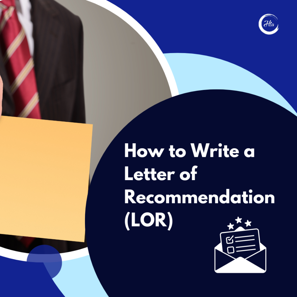 How to Write a Letter of Recommendation (LOR)- Everything You Need to Know