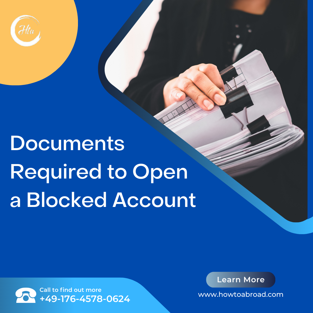 Documents Required to Open a Blocked Account – How to Abroad