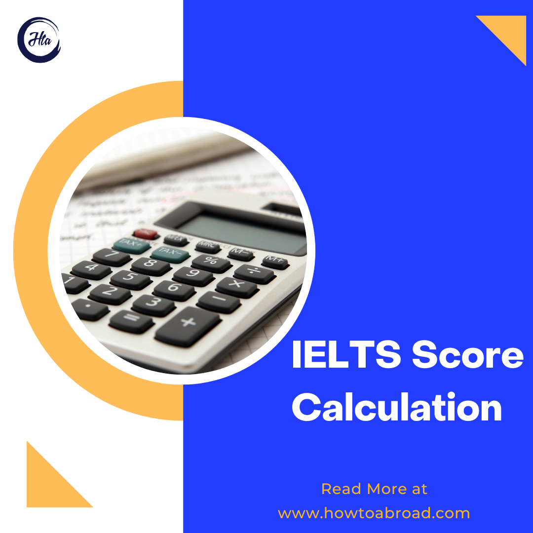 IELTS Score Calculation – How to Abroad