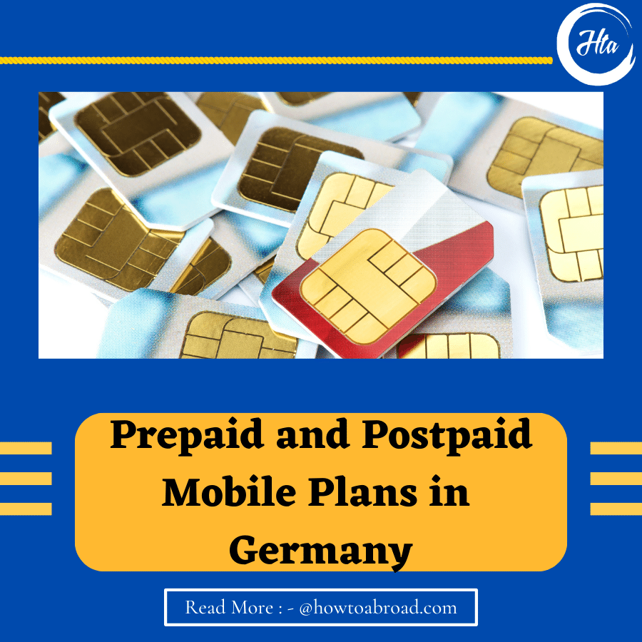 Prepaid and Postpaid Mobile Plans in Germany – How to Abroad