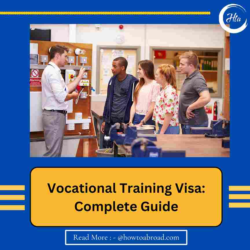 Vocational Training Visa: Complete Guide – HowToAbroad