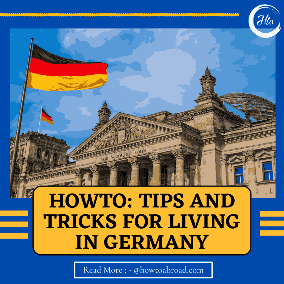 HowTo: Tips and Tricks for living in Germany – HowToAbroad